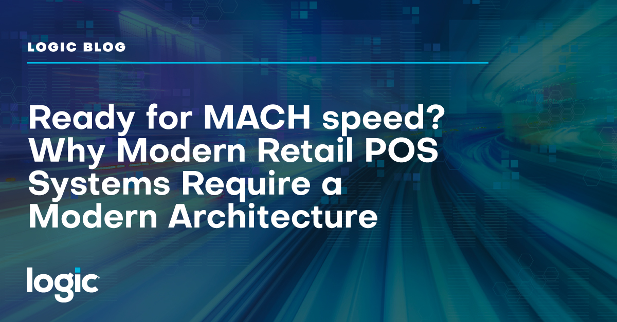 Ready for MACH speed? Why Modern Retail POS Systems Require a Modern ...